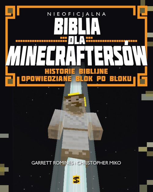 Nieoficjalna Biblia dla Minecraftersów - Christopher Miko, Garrett ...