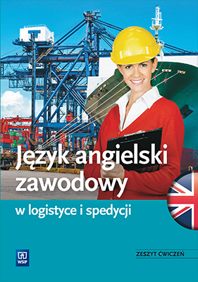 Język angielski zawodowy w logistyce i spedycji. Zeszyt ćwic - Barbara Howis, Beata Szymoniak ...