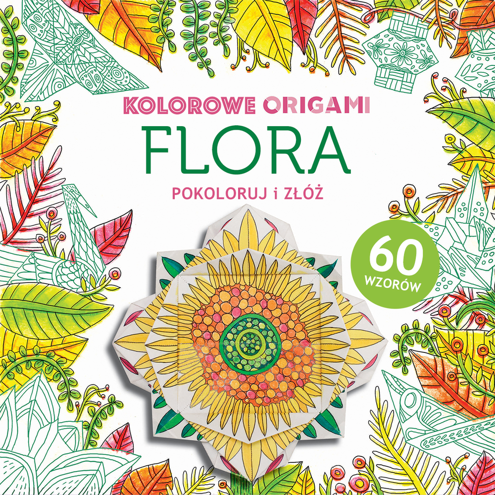 Kolorowanka z origami Flora - OPRACOWANIE ZBIOROWE | Multiszop.pl
