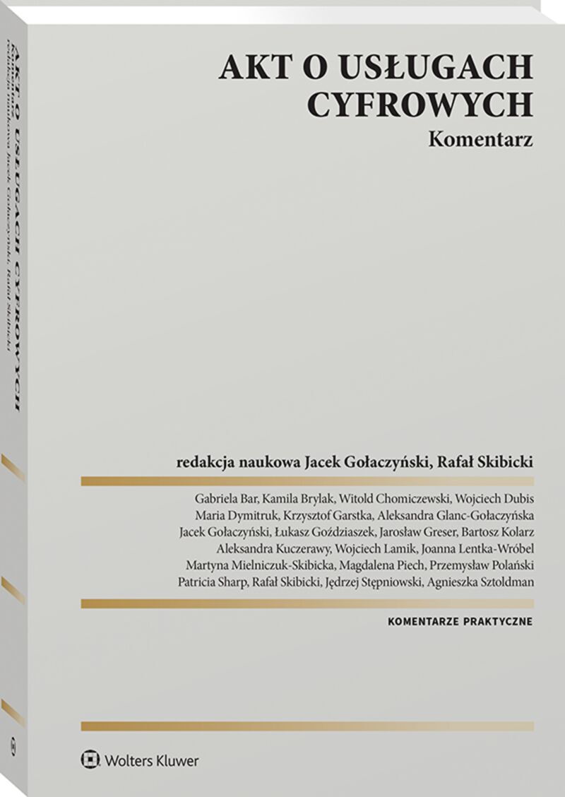 Akt o usługach cyfrowych. Komentarz - Gołaczyński Jacek, Goździaszek ...