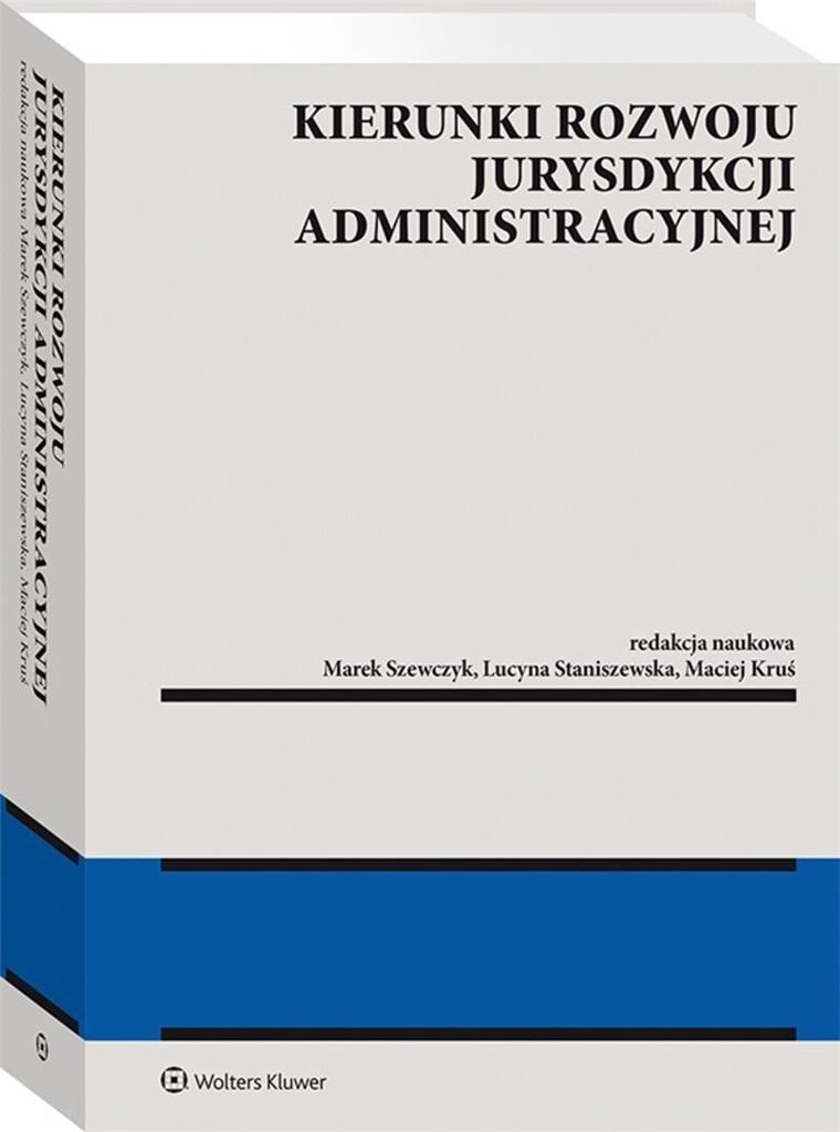 Kierunki rozwoju jurysdykcji administracyjnej - r.pr. prof. dr hab ...