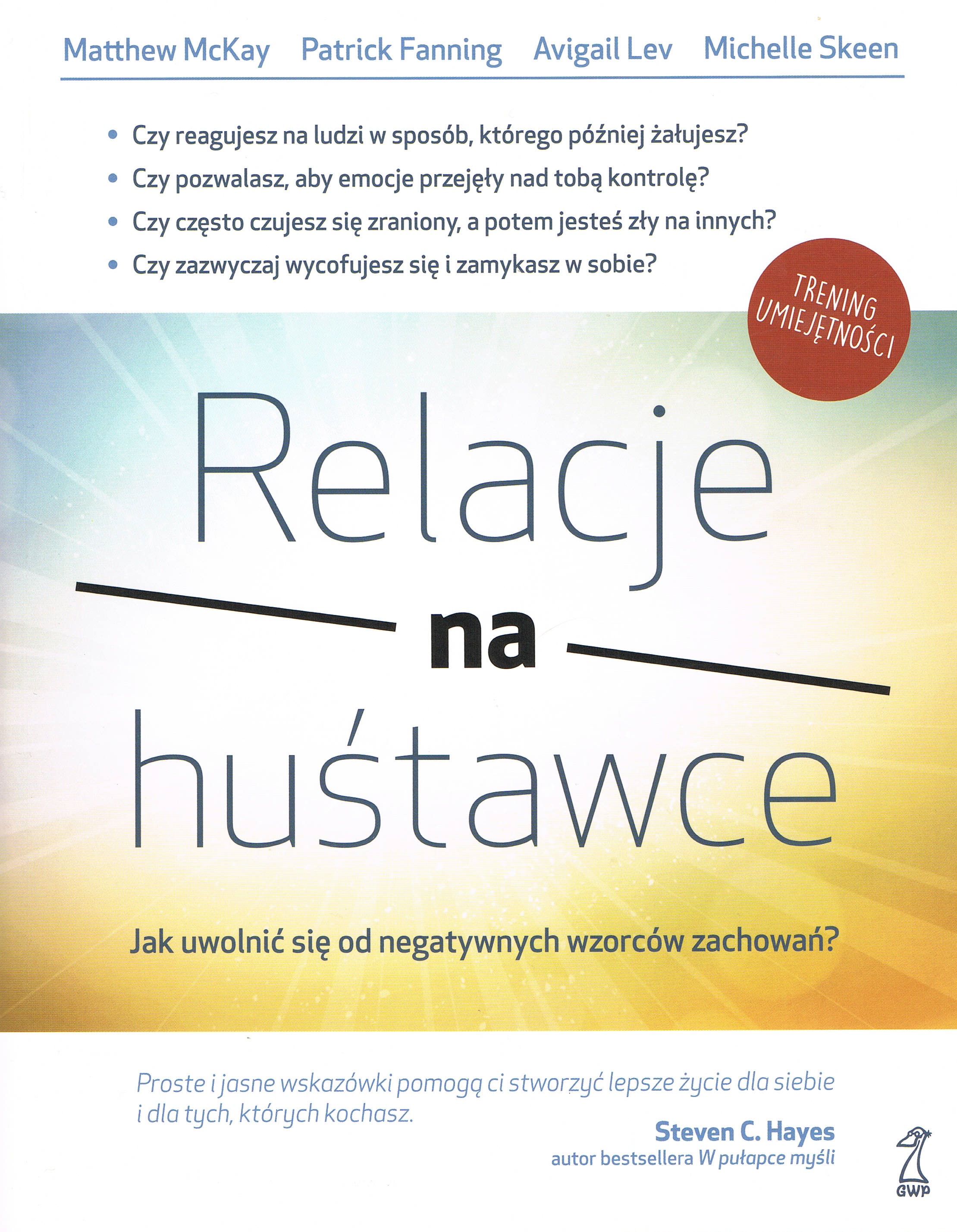 Relacje na huśtwace. Jak uwolnić sie od negatywnych zworców zachowań ...