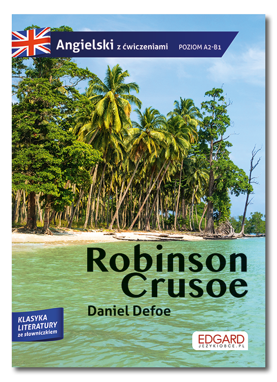Robinson Crusoe. Przypadki Robinsona Crusoe. Adaptacja klasyki z ...