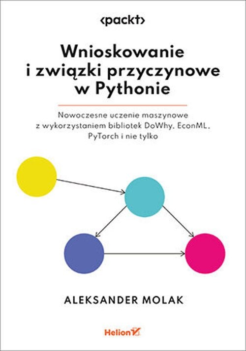Wnioskowanie i związki przyczynowe w Pythonie. Nowoczesne uczenie ...