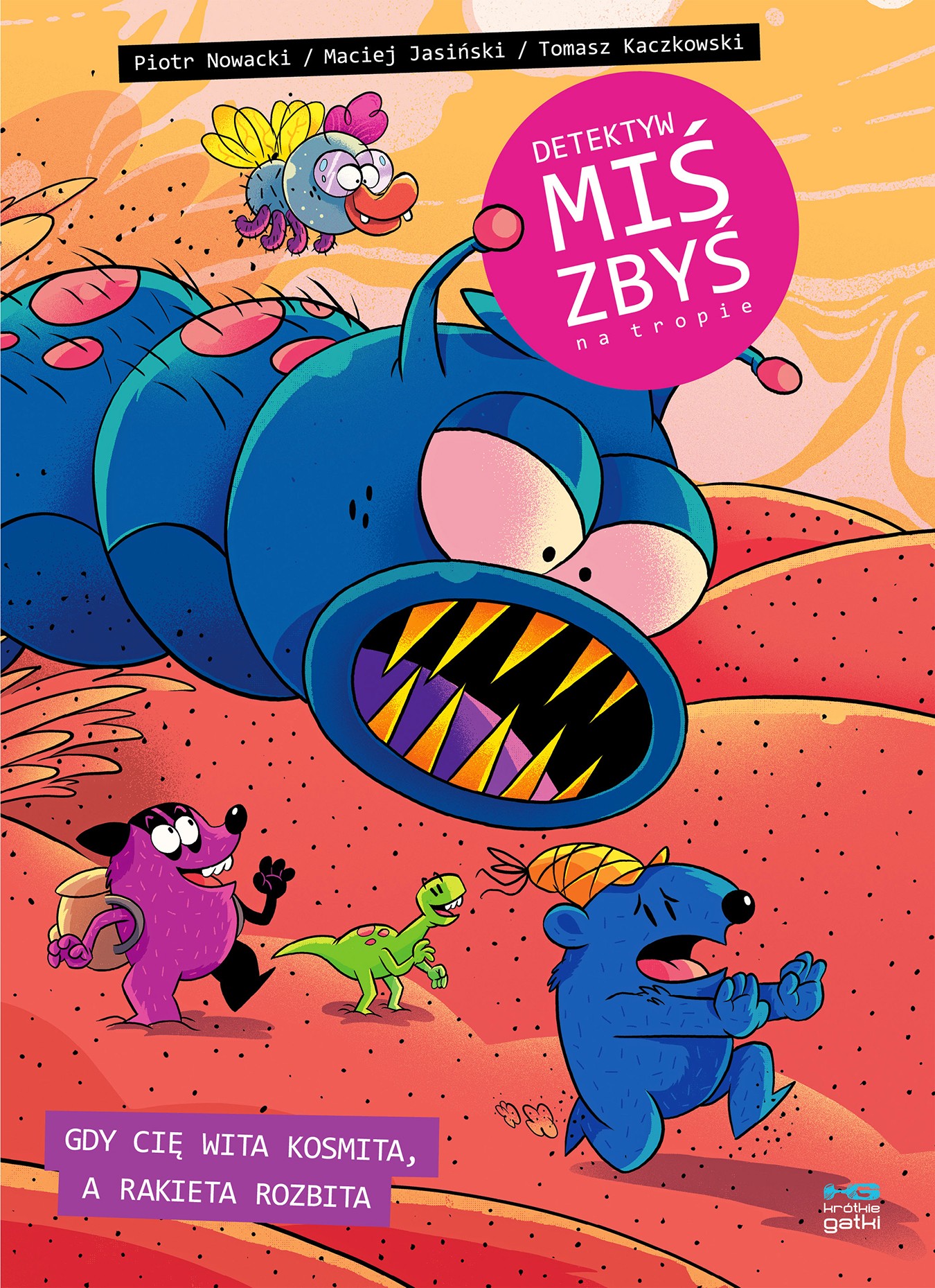 Detektyw Miś Zbyś na tropie. Gdy cię wita kosmita, a rakieta rozbita - Jasiński Maciej ...